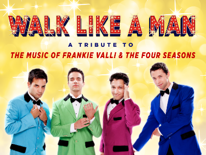 Walk Like A Man: A Tribute to Frankie Valli & The Four Seasons tickets ...